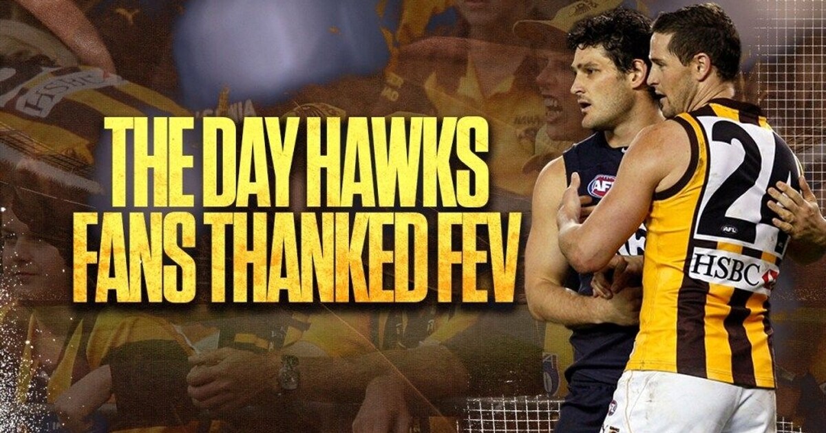 The day Hawks fans thanked Fev